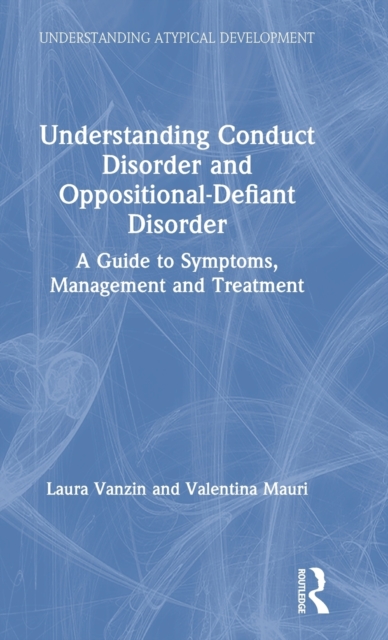 Understanding Conduct Disorder and Oppositional-Defiant Disorder : A ...