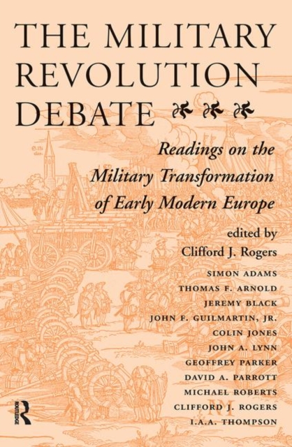 The Military Revolution Debate : Readings On The Military ...