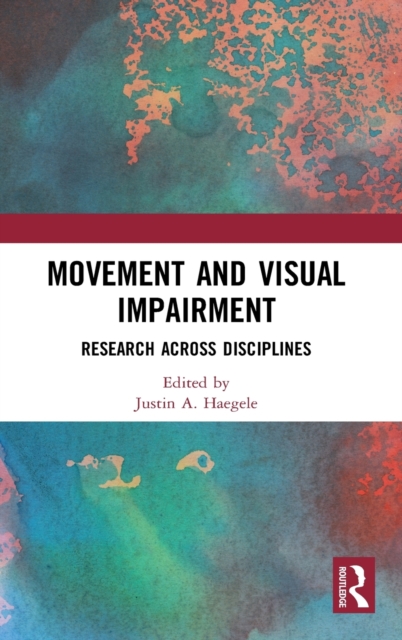 Movement and Visual Impairment : Research across Disciplines ...