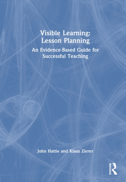 Visible Learning: Lesson Planning : An Evidence-Based Guide for ...