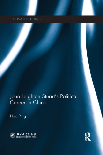 John Leighton Stuart’s Political Career in China: Hao (Secretary ...