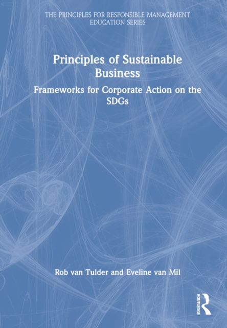 Principles of Sustainable Business : Frameworks for Corporate Action on ...