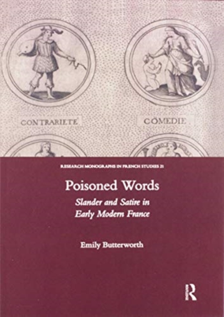 Poisoned Words: Slander and Satire in Early Modern France: Emily ...