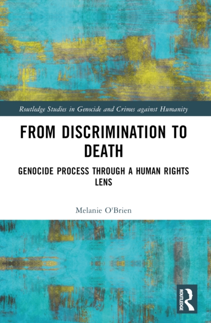 From Discrimination to Death : Genocide Process Through a Human Rights ...