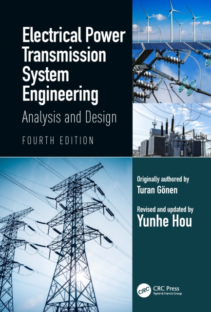 Electrical Power Transmission System Engineering : Analysis and Design ...