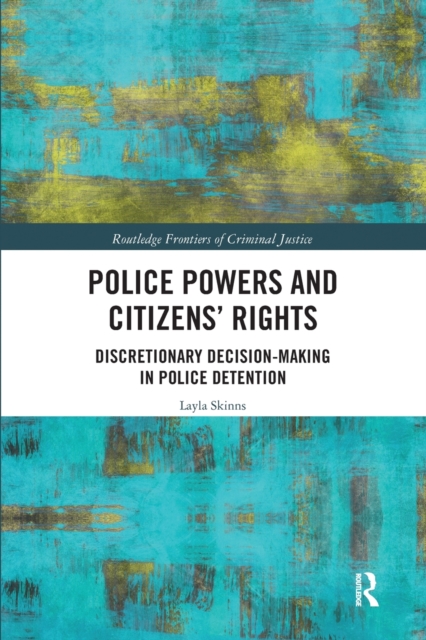 Police Powers and Citizens’ Rights : Discretionary Decision-Making in ...