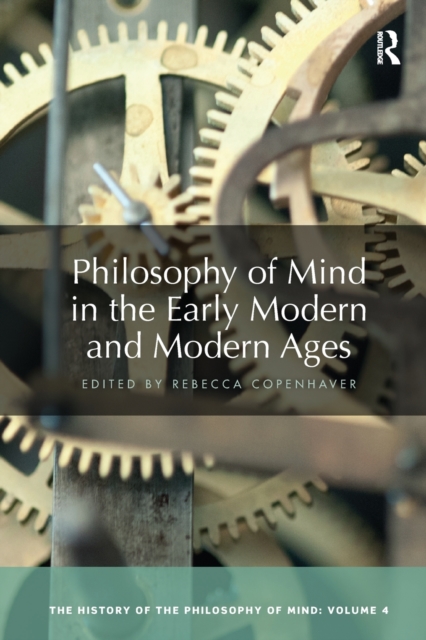 Philosophy of Mind in the Early Modern and Modern Ages : The History of ...