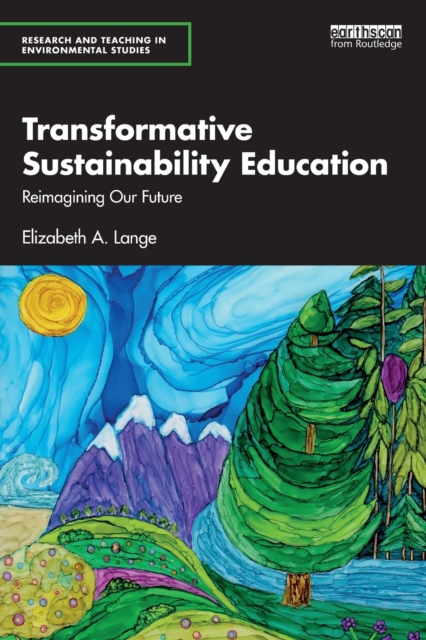 Transformative Sustainability Education : Reimagining Our Future ...