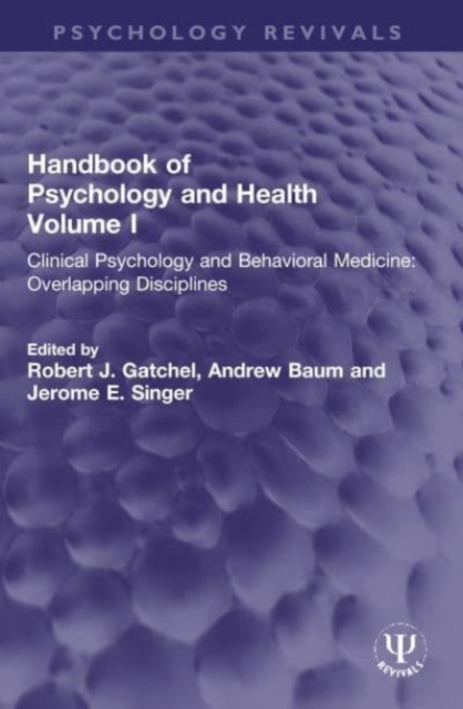 Handbook of Psychology and Health, Volume I : Clinical Psychology and ...