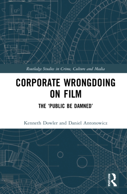 Corporate Wrongdoing on Film : The ‘Public Be Damned’: Kenneth ...