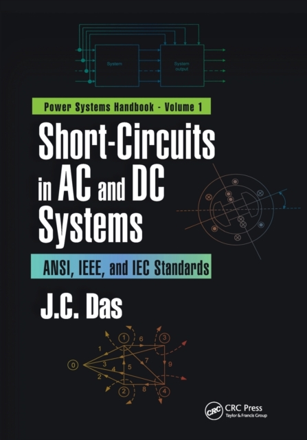 Short-Circuits in AC and DC Systems : ANSI, IEEE, and IEC Standards: J ...