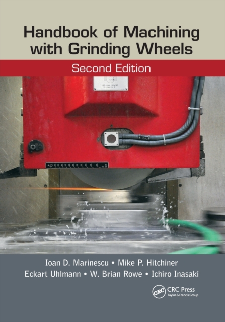 Handbook of Machining with Grinding Wheels: Ioan D. Marinescu ...