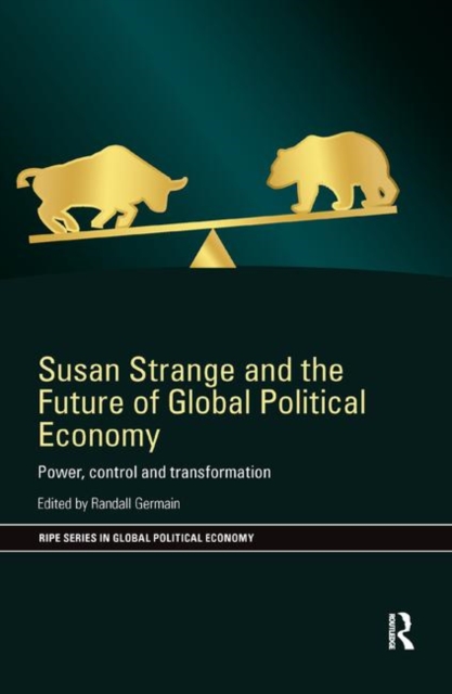 Susan Strange and the Future of Global Political Economy : Power ...