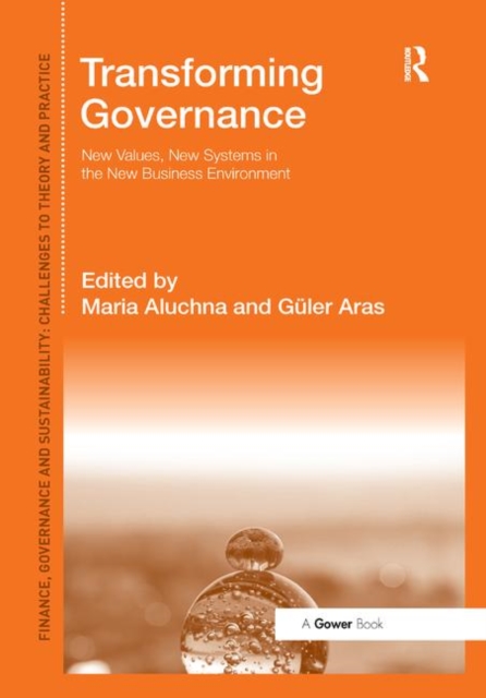 Transforming Governance : New Values, New Systems in the New Business ...