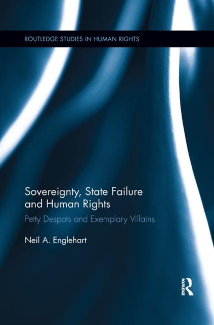 Sovereignty, State Failure and Human Rights : Petty Despots and ...