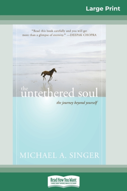 The Untethered Soul : The Journey Beyond Yourself (16pt Large Print ...