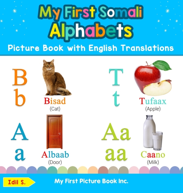 My First Somali Alphabets Picture Book with English Translations : Bilingual Early Learning ...