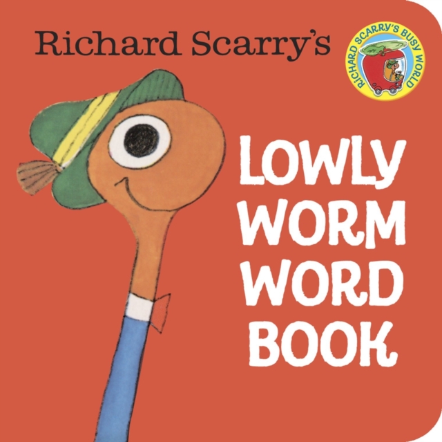 Richard Scarry's Lowly Worm Word Book: Richard Scarry: 9780394847283 ...