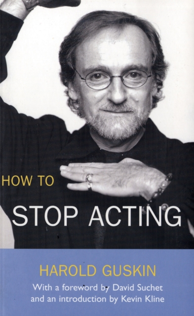 How To Stop Acting: Harold Guskin: 9780413774231: TGJones