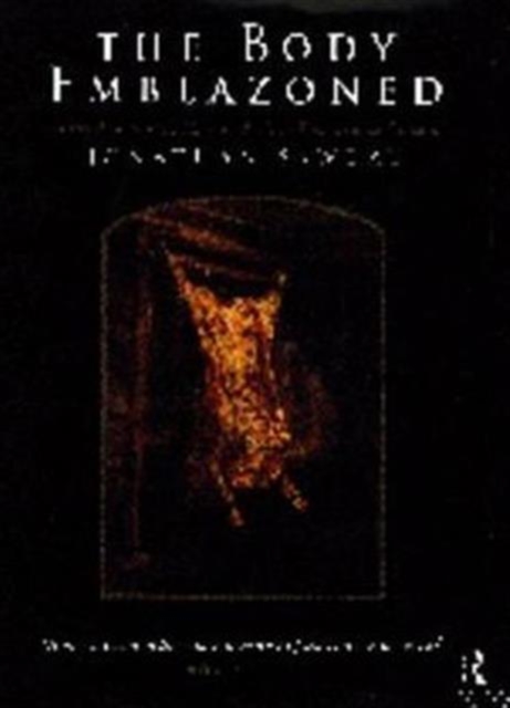 The Body Emblazoned : Dissection and the Human Body in Renaissance ...