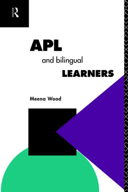 APL and the Bilingual Learner: Meena Wood: 9780415104210: TGJones