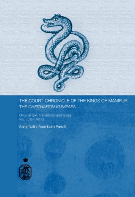 The Court Chronicle of the Kings of Manipur - Cheitharon Kumpapa ...