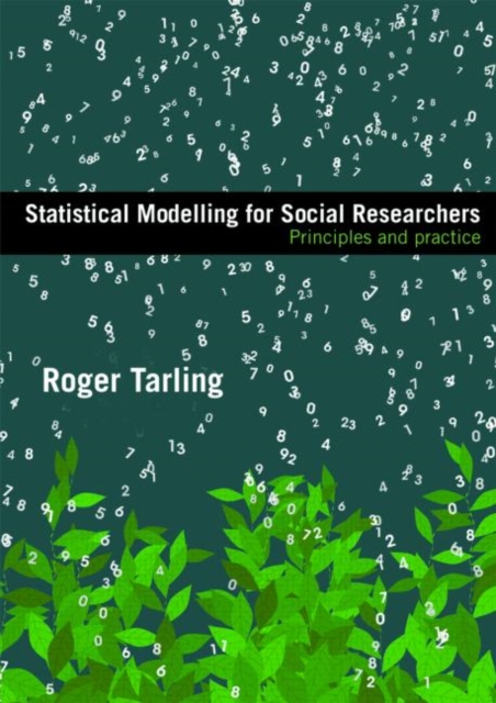 Statistical Modelling for Social Researchers : Principles and Practice ...