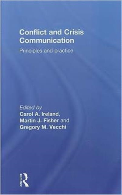 Conflict and Crisis Communication : Principles and Practice ...