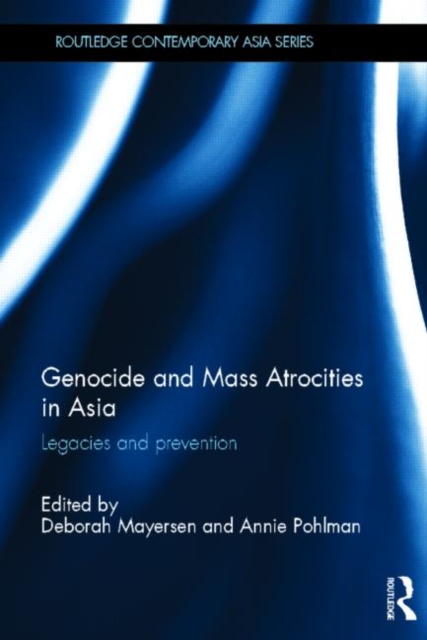 Genocide and Mass Atrocities in Asia : Legacies and Prevention ...