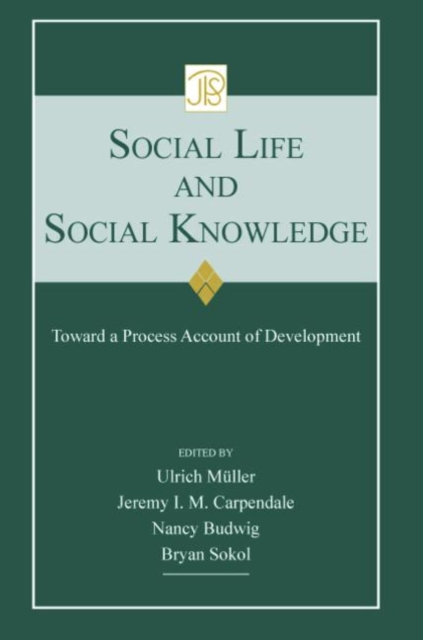Social Life and Social Knowledge : Toward a Process Account of ...