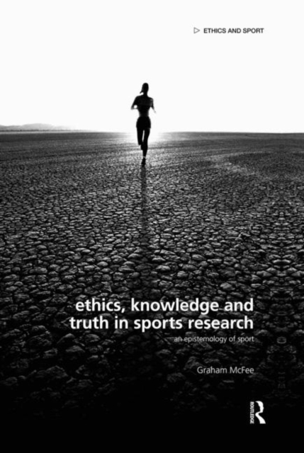 Ethics, Knowledge and Truth in Sports Research : An Epistemology of ...