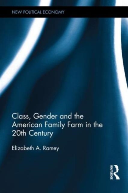 Class, Gender, and the American Family Farm in the 20th Century ...