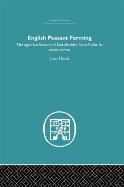 English Peasant Farming : The Agrarian history of Lincolnshire from ...
