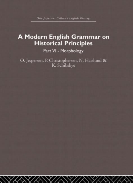 A Modern English Grammar on Historical Principles : Volume 6: Otto ...