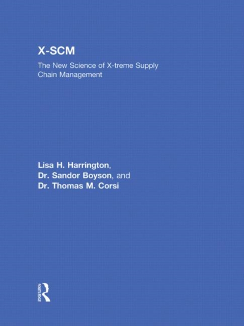 X-SCM : The New Science of X-treme Supply Chain Management: Lisa H (The ...