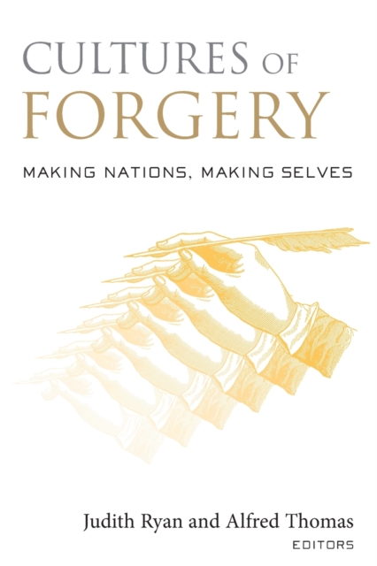 Cultures of Forgery : Making Nations, Making Selves: : 9780415968324 ...