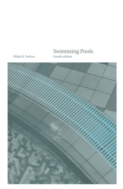 Swimming Pools : Design and Construction, Fourth Edition: Philip H ...