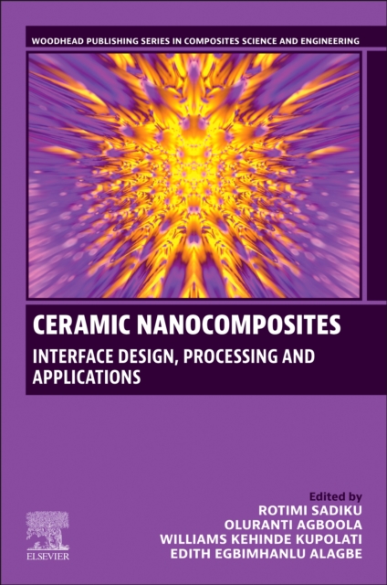 Ceramic Nanocomposites : Interface Design, Processing and Applications ...