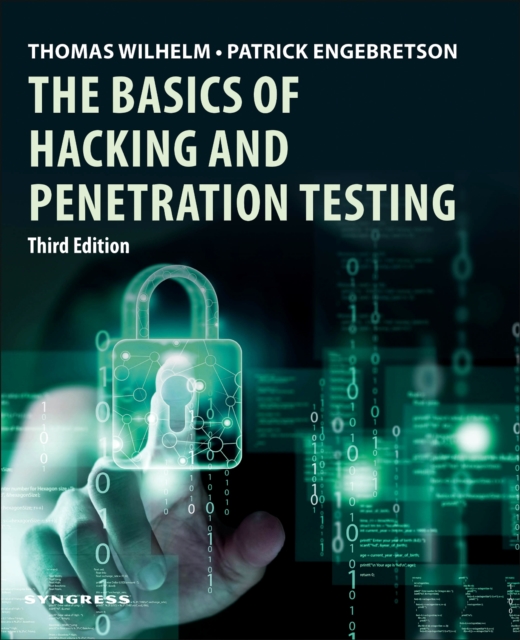 The Basics of Hacking and Penetration Testing: Thomas, MSc, ISSMP ...
