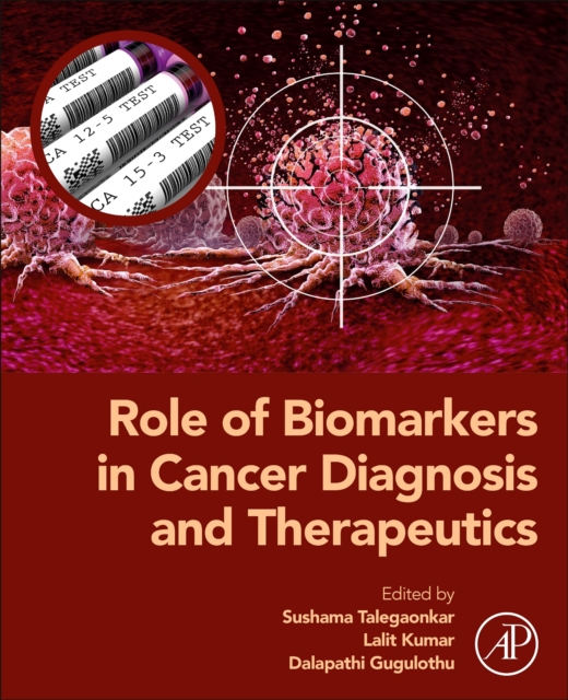 Role of Biomarkers in Cancer Diagnosis and Therapeutics ...