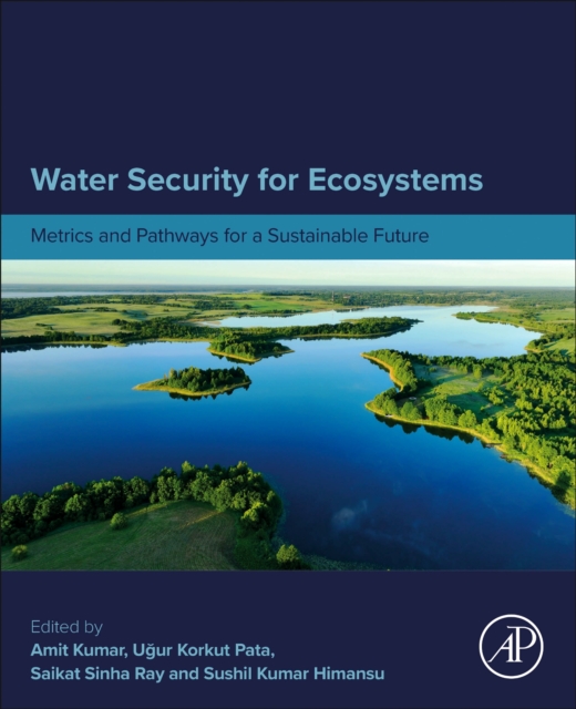 Water Security for Ecosystems : Metrics and Pathways for a Sustainable ...