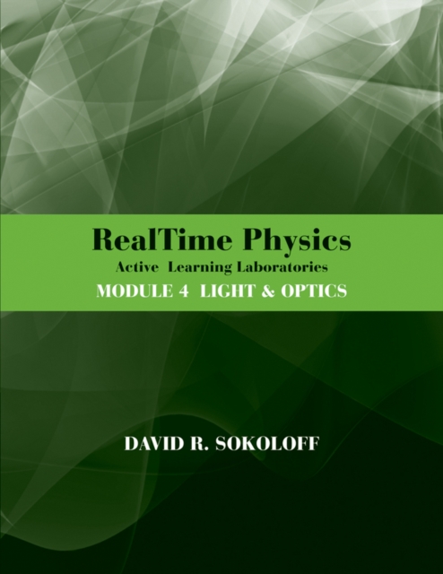RealTime Physics Active Learning Laboratories, Module 4 : Light and ...