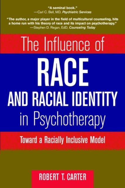 The Influence of Race and Racial Identity in Psychotherapy : Toward a ...