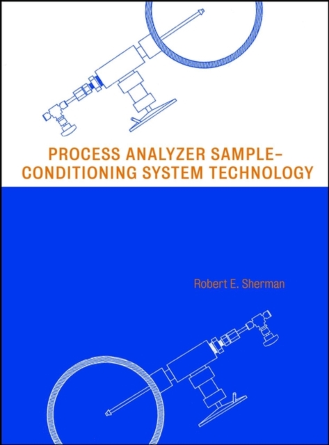 Process Analyzer Sample-Conditioning System Technology: Robert E ...