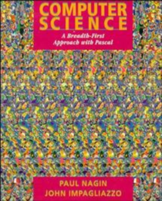 Computer Science : A Breadth-First Approach with Pascal: Paul (Hofstra ...