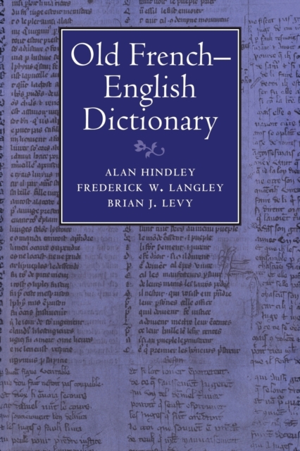 Old French-English Dictionary: Alan (University of Hull) Hindley ...
