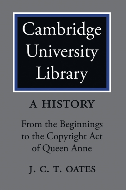 Cambridge University Library: A History : From the Beginnings to the ...