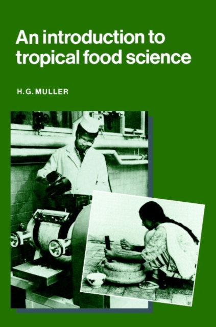 An Introduction to Tropical Food Science: Hans Gerd Muller ...