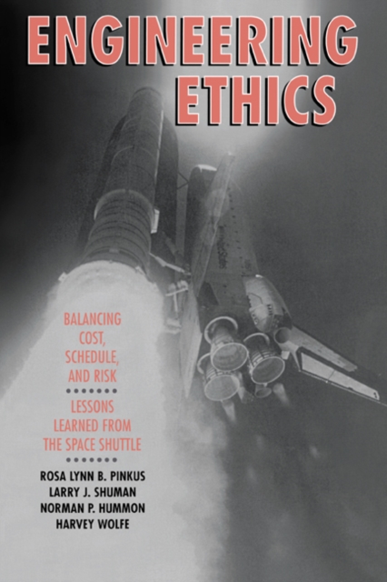 Engineering Ethics : Balancing Cost, Schedule, and Risk - Lessons ...