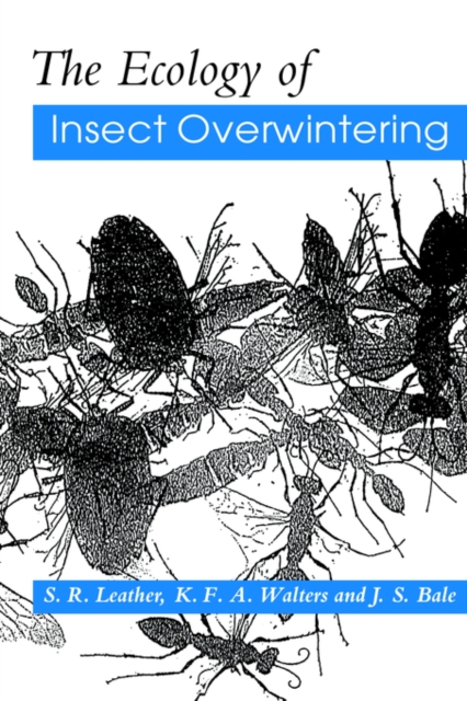 The Ecology of Insect Overwintering: S. R. (Imperial College of Science ...